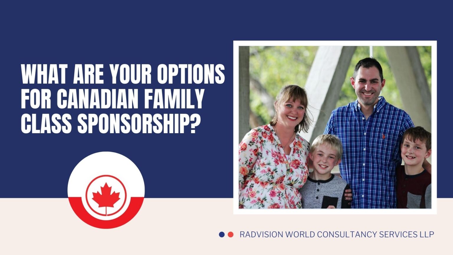 What Are Your Options For Canadian Family Class Sponsorship ...