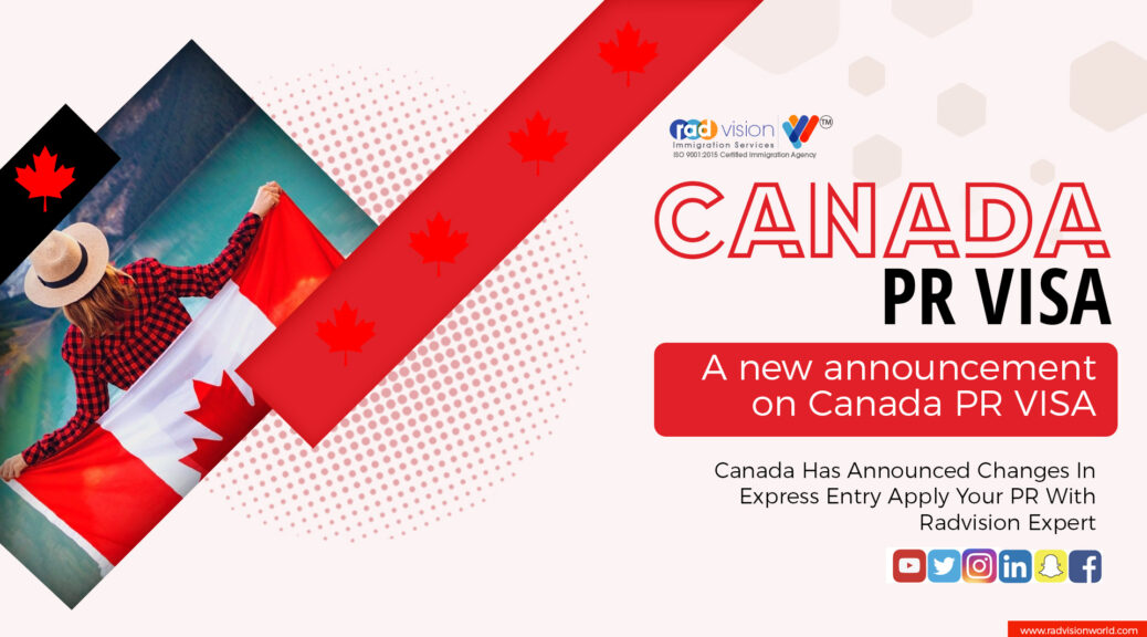 Canada Has Announced Changes In Express Entry Apply for Your Canada PR ...