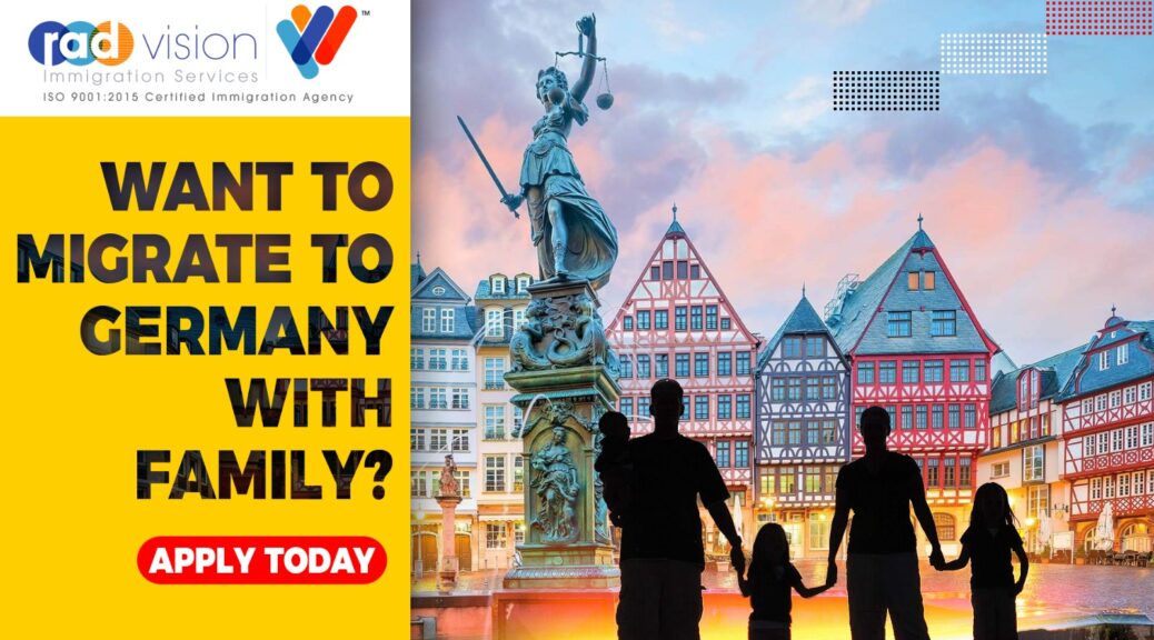Want To Migrate to Germany With Family? Apply Today - Radvision World